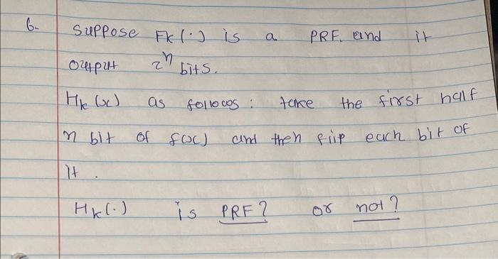 Solved Suppose FK(.) is a PRF. and it output 2n bits. Hk(x) | Chegg.com