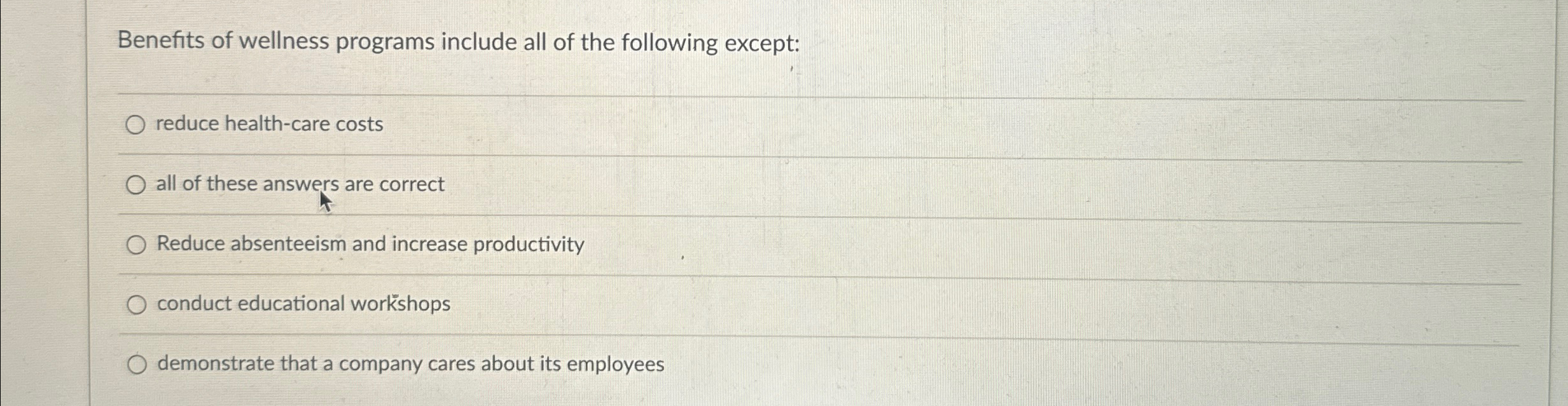 Solved Benefits of wellness programs include all of the | Chegg.com