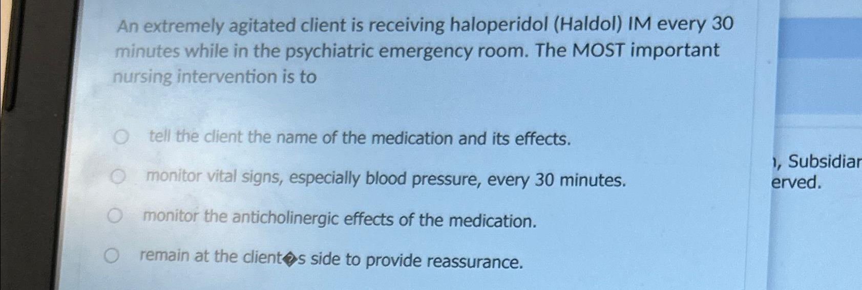 Solved An extremely agitated client is receiving haloperidol | Chegg.com