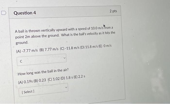 Solved Question 4 A ball is thrown vertically upward with a | Chegg.com