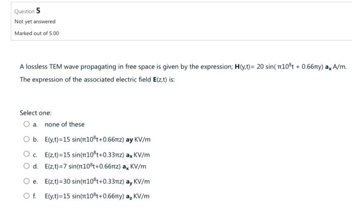 Solved A lossless TEM wave propagating in free space is | Chegg.com