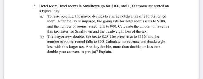 Solved 3. Hotel room Hotel rooms in Smalltown go for $100, | Chegg.com