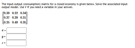 Solved The input-output (consumption) ﻿matrix for a closed | Chegg.com