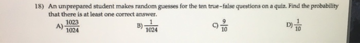Solved 18) An unprepared student makes random guesses for | Chegg.com