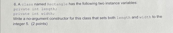 Solved 6. A class named Rectangle has the following two | Chegg.com