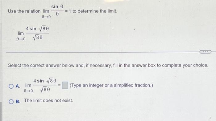 Solved Use the relation limθ→0θsinθ=1 to determine the | Chegg.com