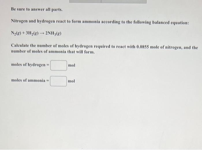 Solved Be sure to answer all parts. Nitrogen and hydrogen | Chegg.com