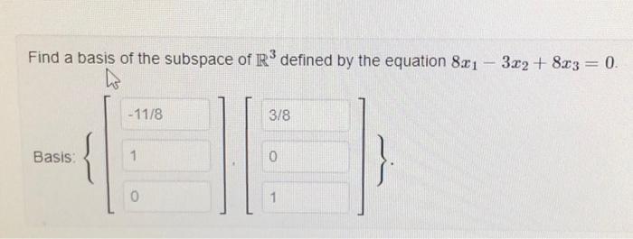 Solved Find a basis of the subspace of R3 defined by the | Chegg.com