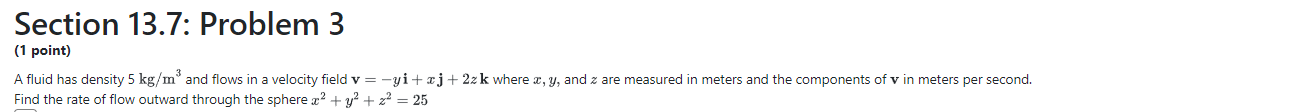 Solved Section 13.7: Problem 3(1 ﻿point)A fluid has density | Chegg.com