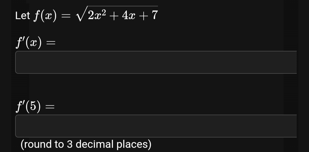 Solved Let f(x)=2x2+4x+72f'(x)=f'(5)=(round to 3 ﻿decimal | Chegg.com