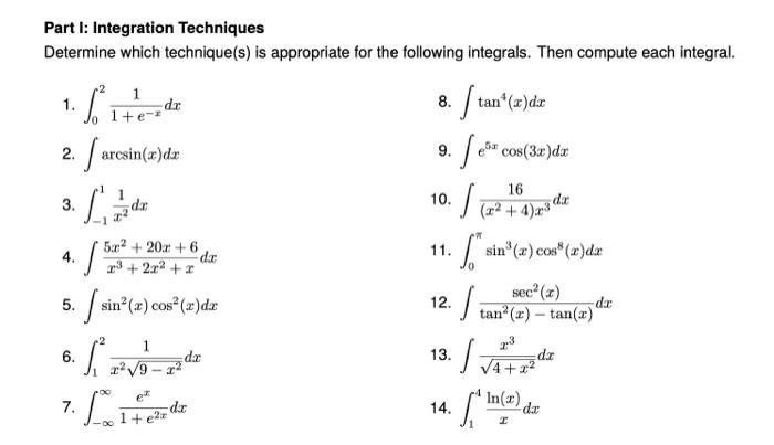 Part I: Integration Techniques Determine which | Chegg.com