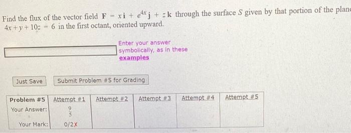 Solved Find the flux of the vector field F=xi+e4xj+zk | Chegg.com