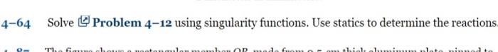 Solved 4-64 Solve Problem 4-12 using singularity functions. | Chegg.com