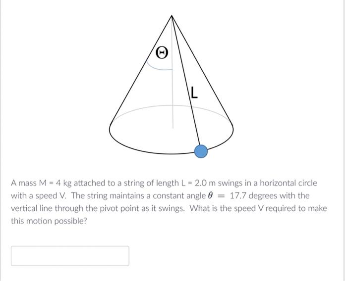 Solved A mass M=4 kg attached to a string of length L=2.0 m | Chegg.com