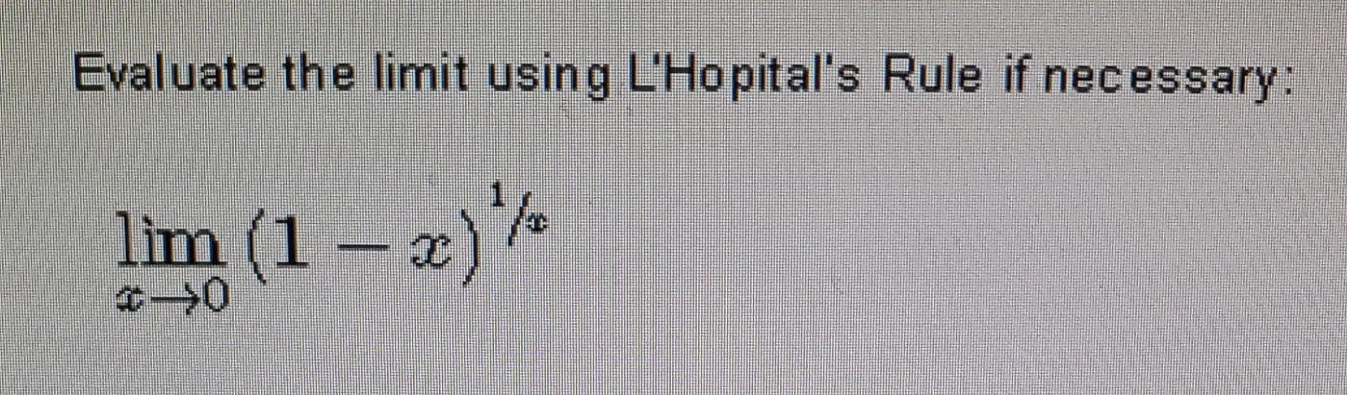 Solved Evaluate the limit using L'Hopital's Rule if | Chegg.com