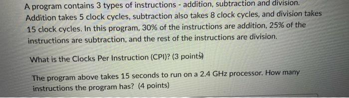 Solved A program contains 3 types of instructions - | Chegg.com