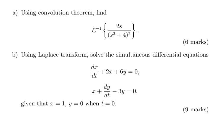 Solved A Using Convolution Theorem Find ~ 2s S²4² 6 