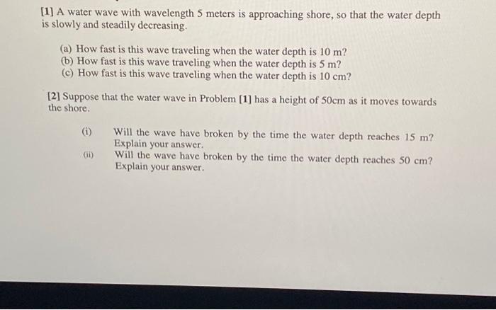 Solved [1] A water wave with wavelength 5 meters is | Chegg.com