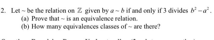 Solved Let ∼ be the relation on Z given by a∼b if and only | Chegg.com