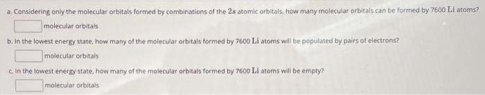 Solved A Considering Only The Molecular Orbitals Formed By