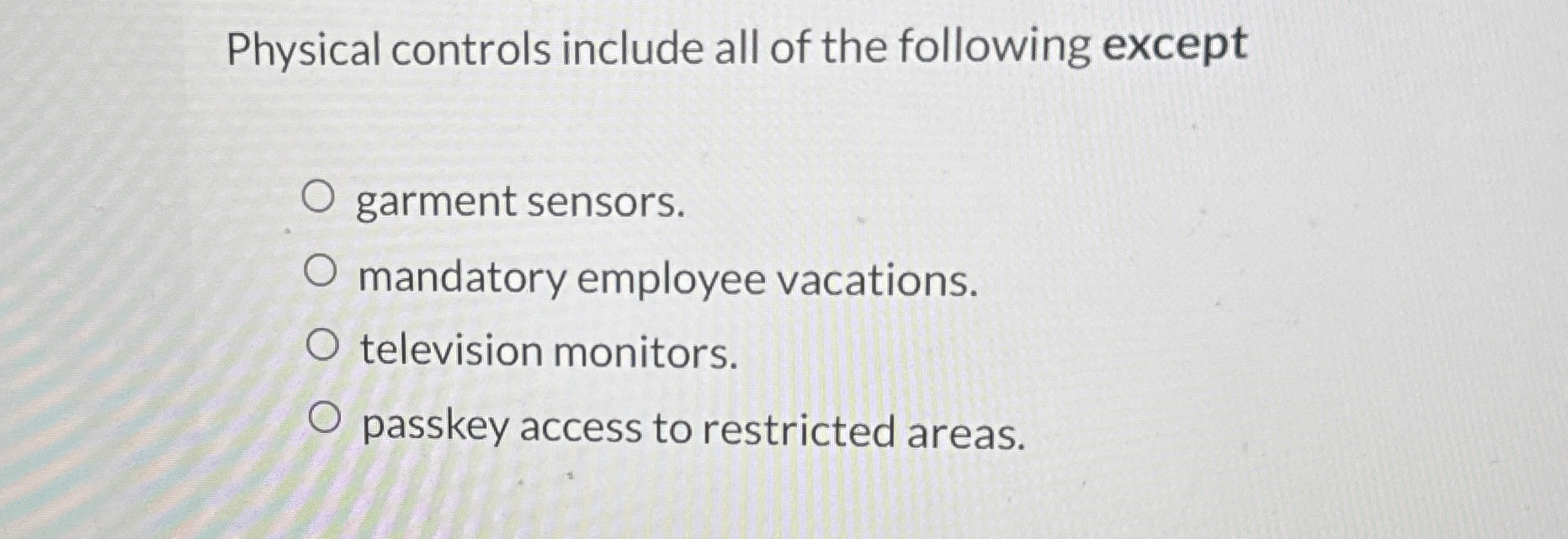 Solved Physical controls include all of the following | Chegg.com