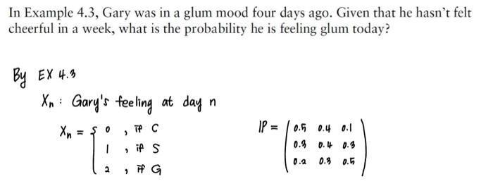 Solved In Example 4.3, Gary was in a glum mood four days | Chegg.com