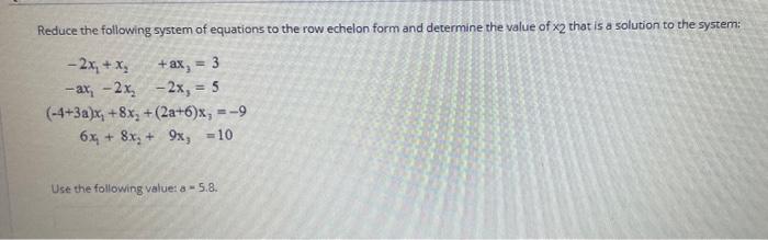 Solved Reduce the following system of equations to the row | Chegg.com