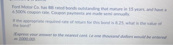 Solved Ford Motor Co. has BB rated bonds outstanding that | Chegg.com