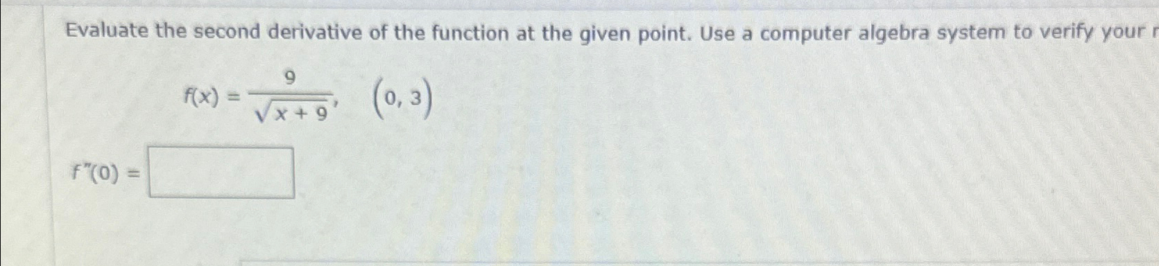 Solved Evaluate the second derivative of the function at the | Chegg.com