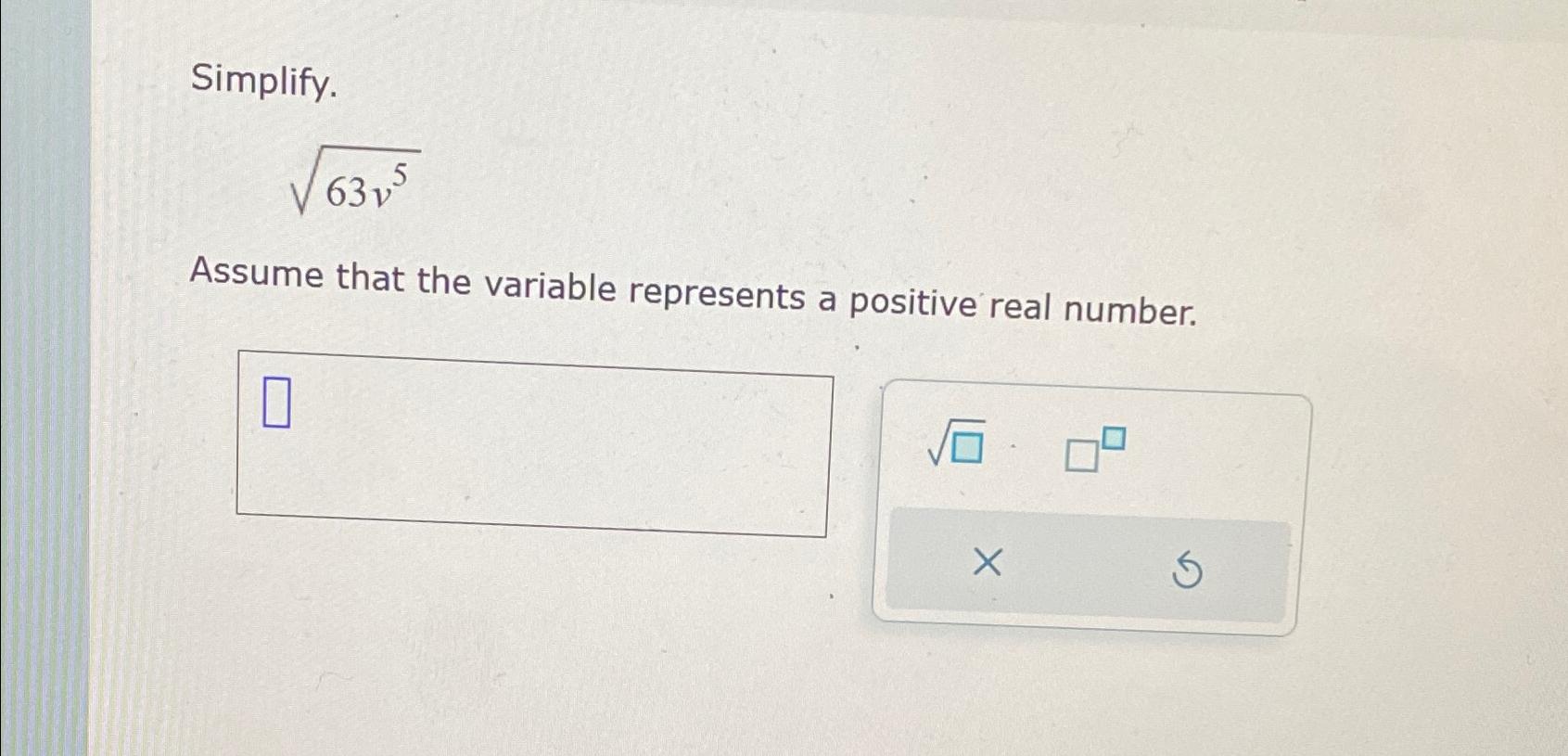 Solved Simplify.63v52Assume that the variable represents a | Chegg.com