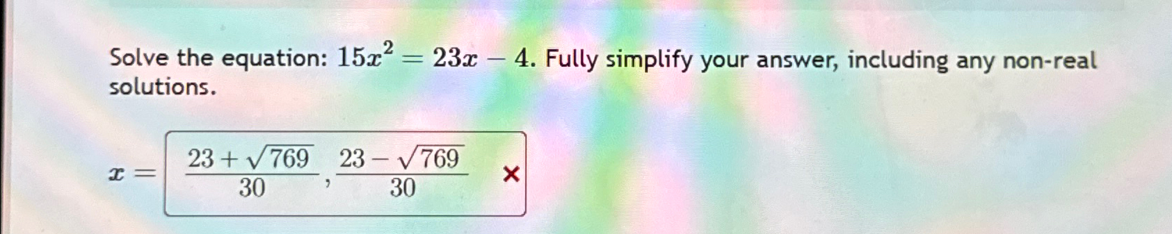 Solved Solve the equation: 15x2=23x-4. ﻿Fully simplify your | Chegg.com