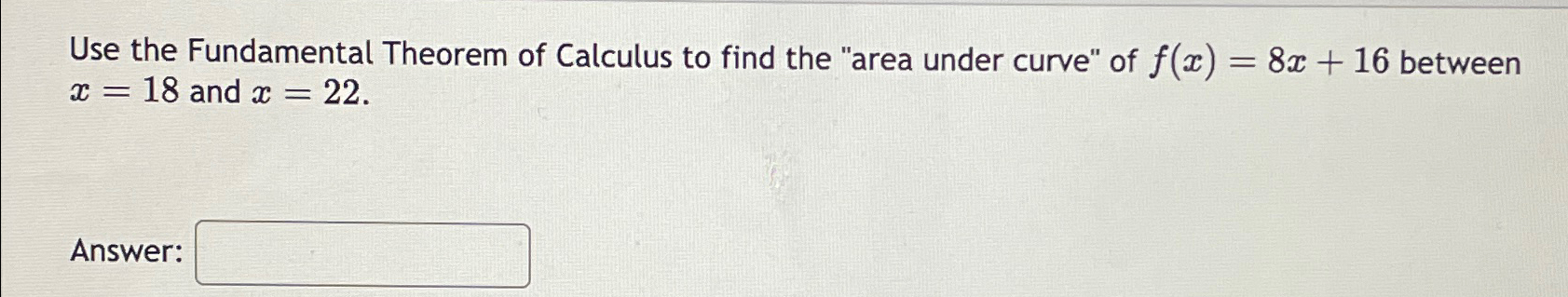 Solved Use the Fundamental Theorem of Calculus to find the | Chegg.com