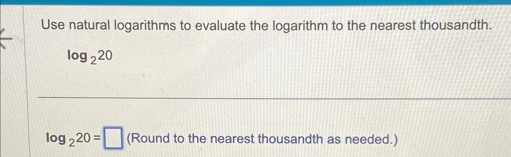 Solved Use natural logarithms to evaluate the logarithm to | Chegg.com