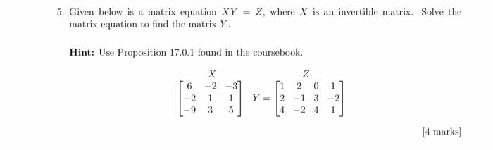 Solved 5. Given below is a matrix equation XY = 2, where X | Chegg.com