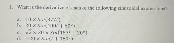 Solved 1. What is the derivative of each of the following | Chegg.com