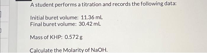 Solved A student performs a titration and records the | Chegg.com