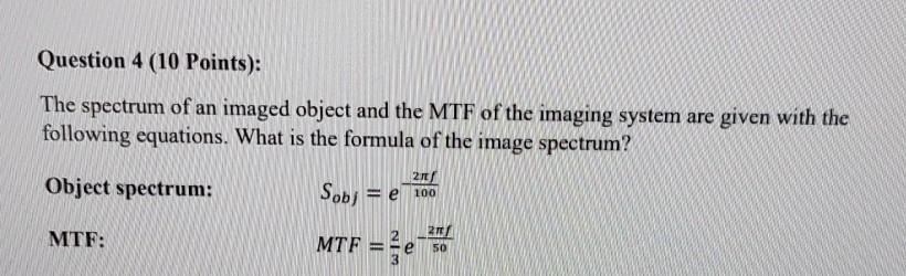 Solved Question 4 (10 Points): The spectrum of an imaged | Chegg.com