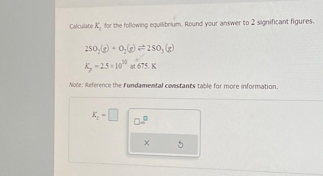 Solved Calculate Kc ﻿for the following equilibrium. Round | Chegg.com