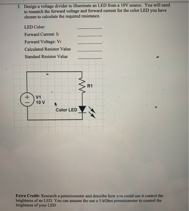 Solved 3. Design a voltage divider to illuminate an LED from | Chegg.com