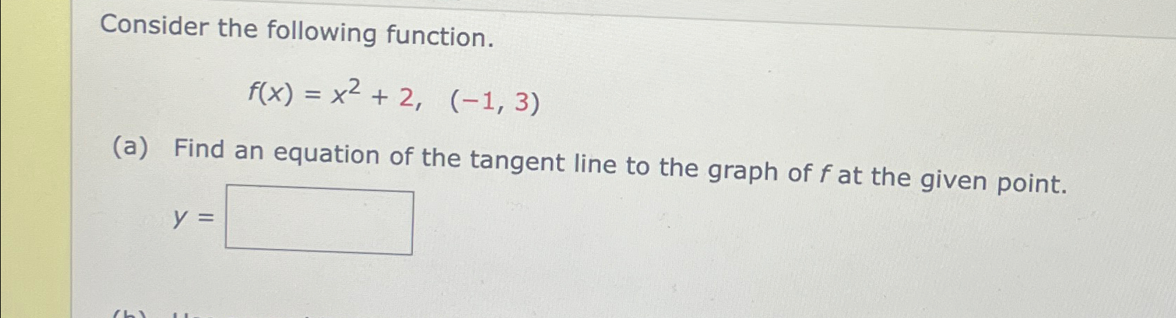 Solved Consider the following function.f(x)=x2+2,(-1,3)(a) | Chegg.com
