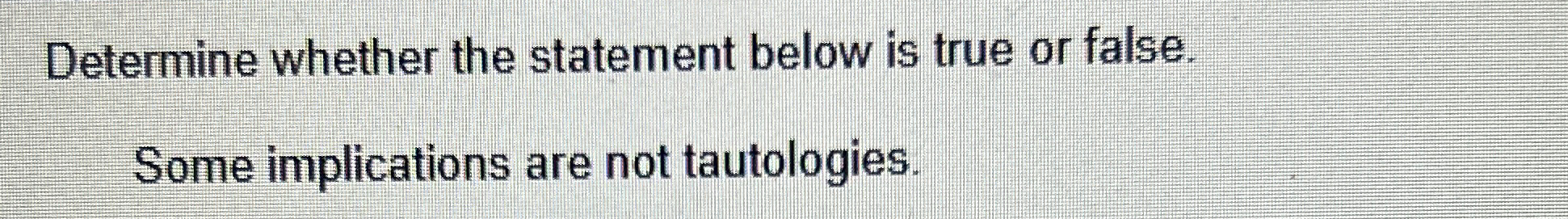 Solved Determine whether the statement below is true or | Chegg.com