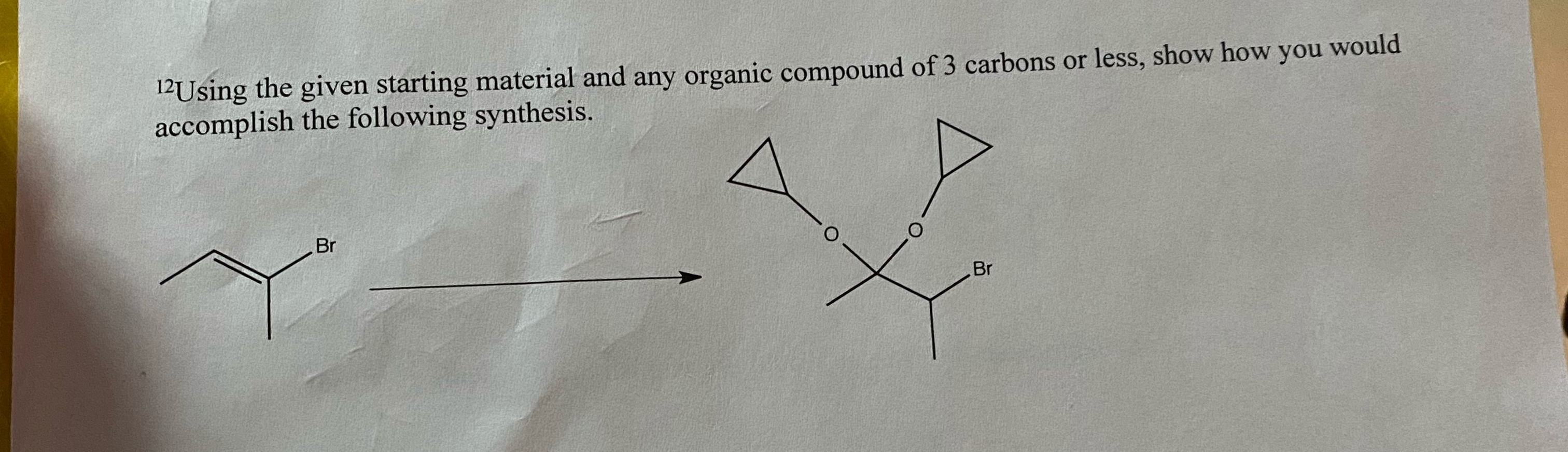 Solved ?12 ﻿Using the given starting material and any | Chegg.com