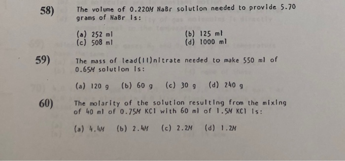 Solved 58) The volume of 0.220M NaBr solution needed to | Chegg.com