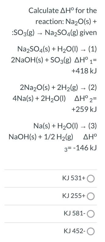 Solved Calculate AH° for the reaction: Na2O(s) + :SO3(g) - | Chegg.com