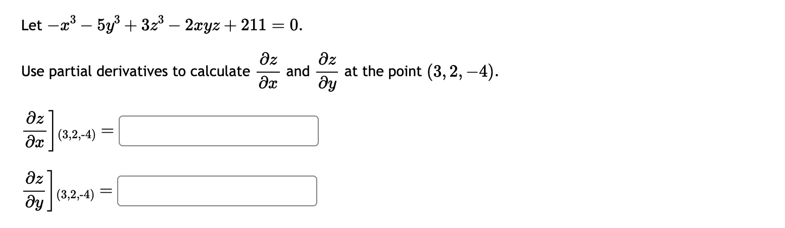 Solved Let -x3-5y3+3z3-2xyz+211=0.Use partial derivatives to | Chegg.com