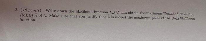 Solved 2. (18 points) Write down the likelihood function | Chegg.com