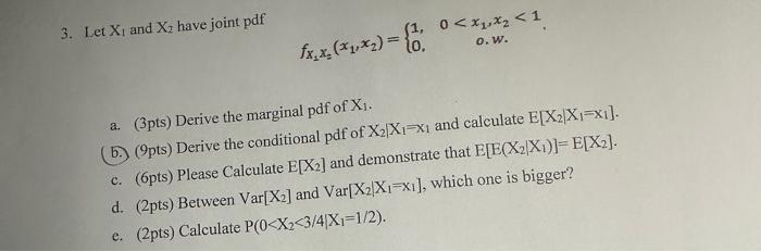 Solved 3. Let X1 and X2 have joint pdf fX1x2(x1,x2)={1,0,0 | Chegg.com