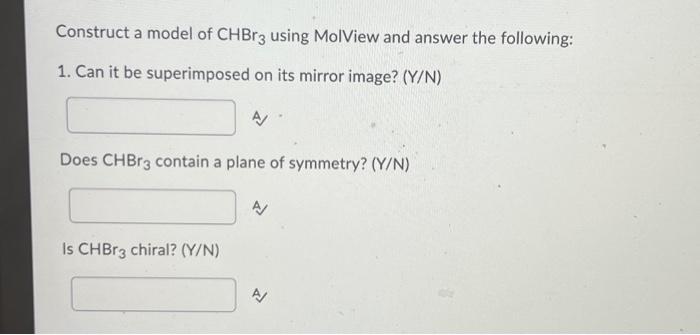 Solved Construct a model of CHBr3 using MolView and answer | Chegg.com