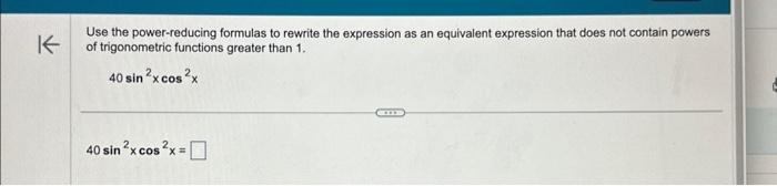 Solved Use the power-reducing formulas to rewrite the | Chegg.com