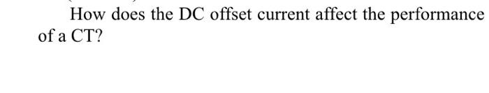 Solved How does the DC offset current affect the performance | Chegg.com